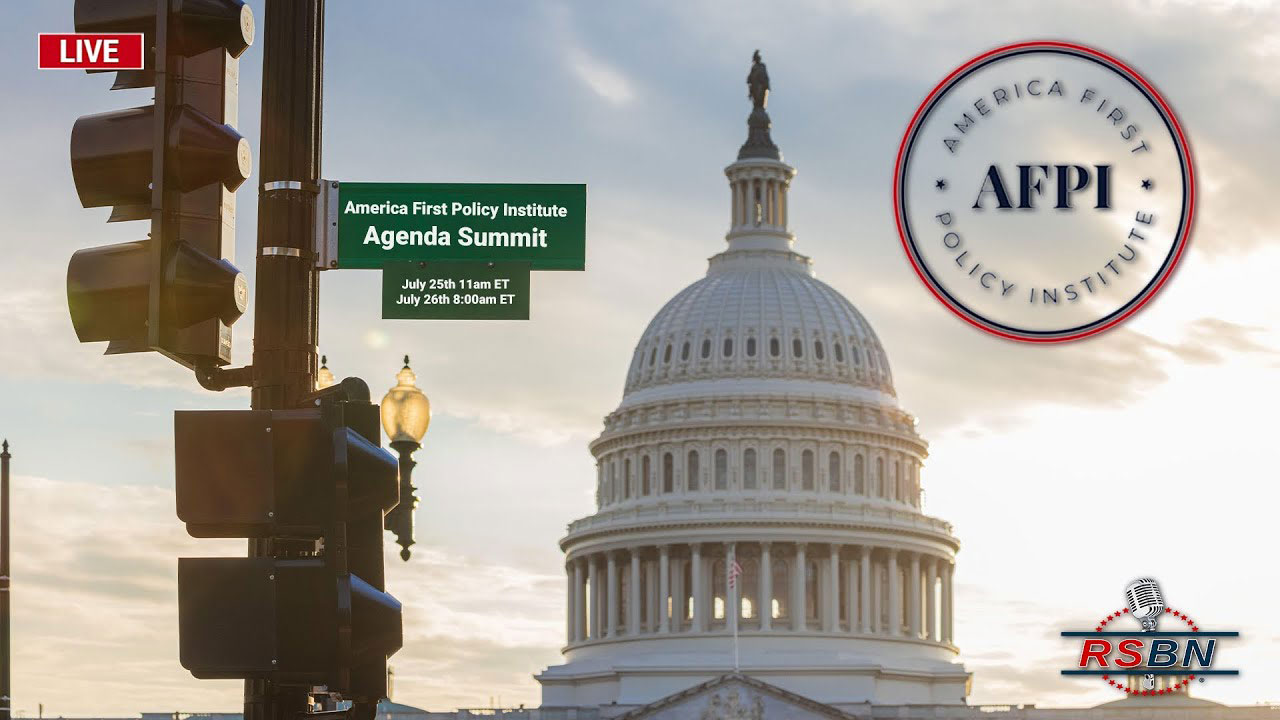 America First Policy Institute Annual Policy Summit, July 25 - 26 ...