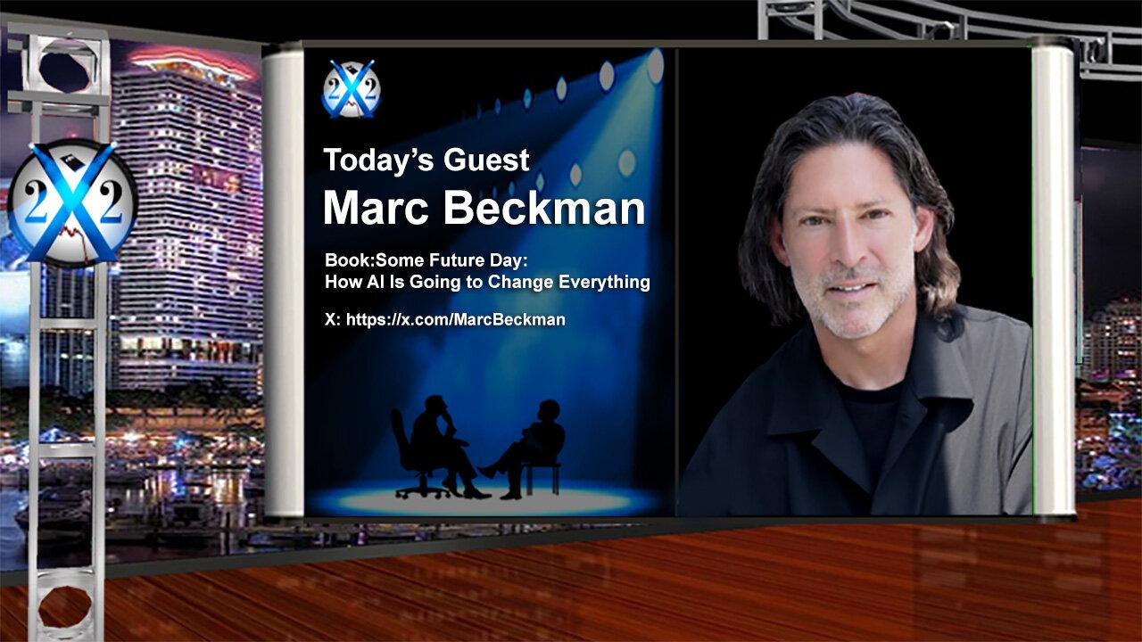 Marc Beckman – AI Wars Have Begun, The Country That Becomes The Master ...